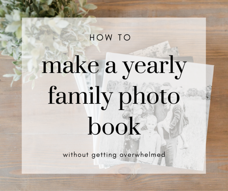 How to Make Yearly Photo Books without Getting Overwhelmed ...